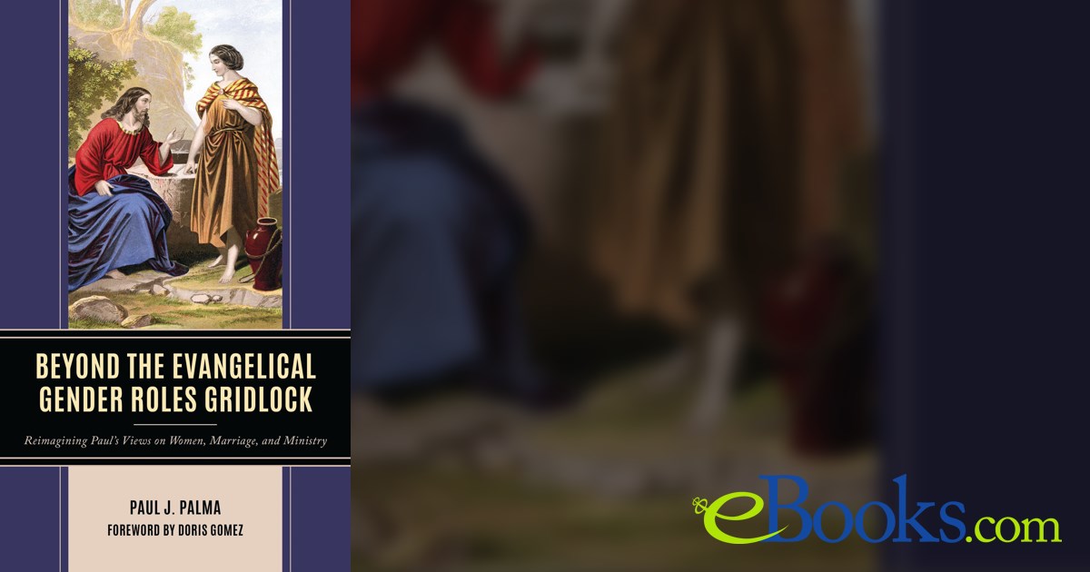 Beyond the Evangelical Gender Roles Gridlock