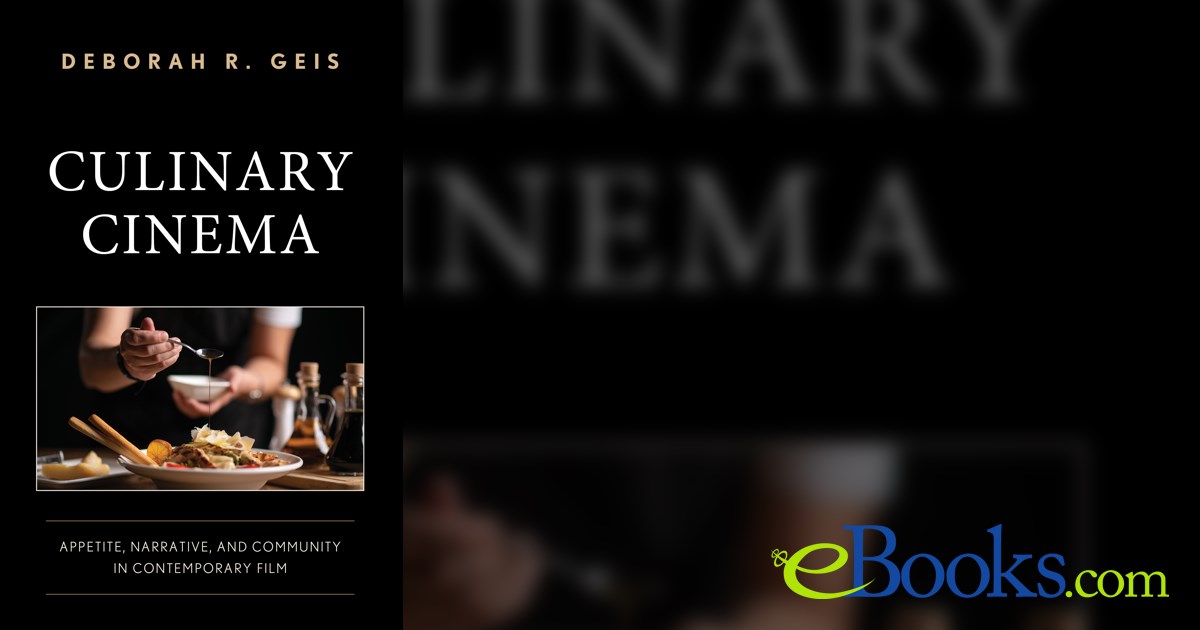 Culinary Cinema by Deborah R. Geis (ebook)
