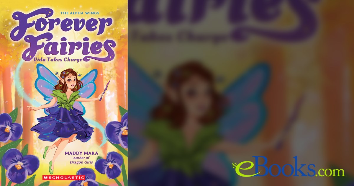 Vida Takes Charge (Forever Fairies #6) by Maddy Mara (ebook)