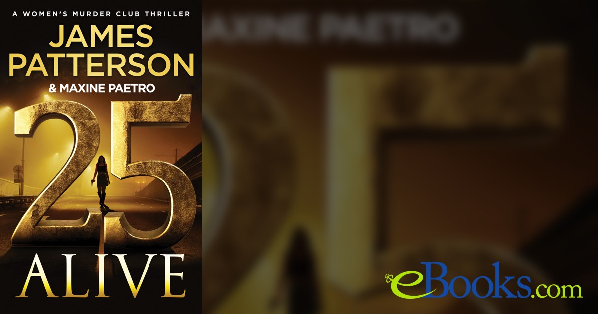 25 Alive by James Patterson (ebook)