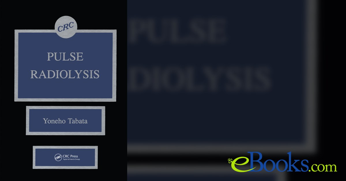 Pulse Radiolysis of Irradiated Systems by Yoneho Tabata (ebook)