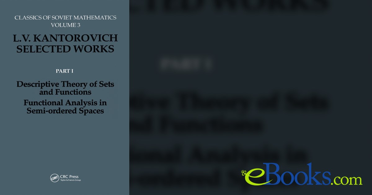 Descriptive Theory of Sets and Functions. Functional Analysis in Semi-ordered Spaces