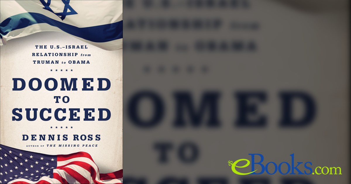 Doomed to Succeed by Dennis Ross (ebook)