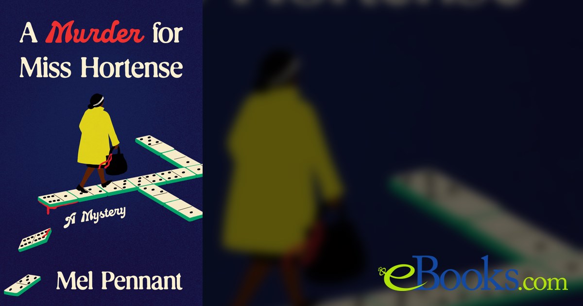 A Murder for Miss Hortense by Mel Pennant (ebook)