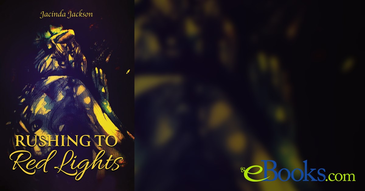 Rushing to Red Lights by Jacinda Jackson (ebook)