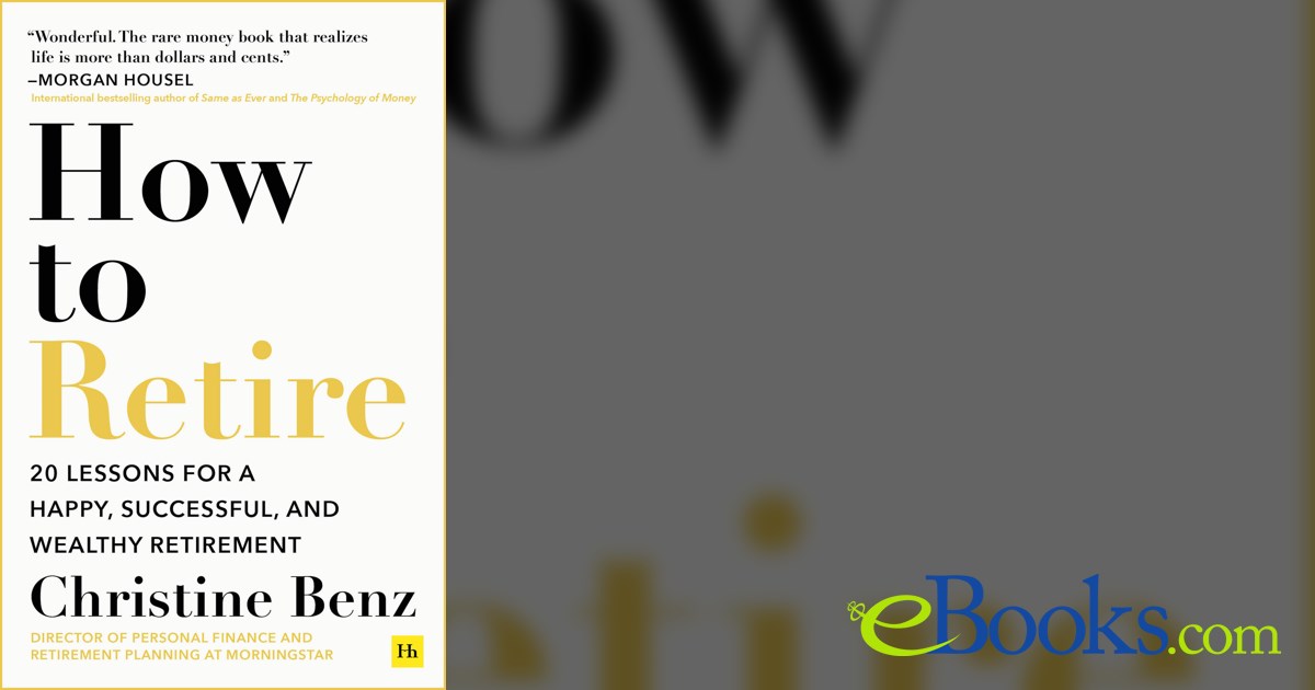 How to Retire by Christine Benz (ebook)