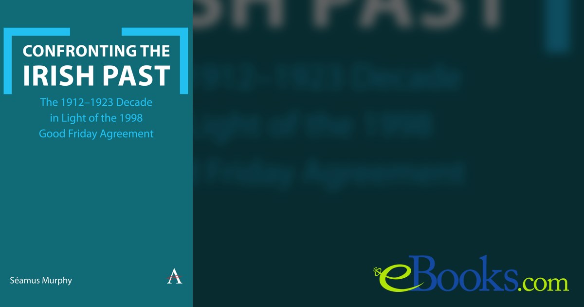 Confronting the Irish Past by Séamus Murphy (ebook)