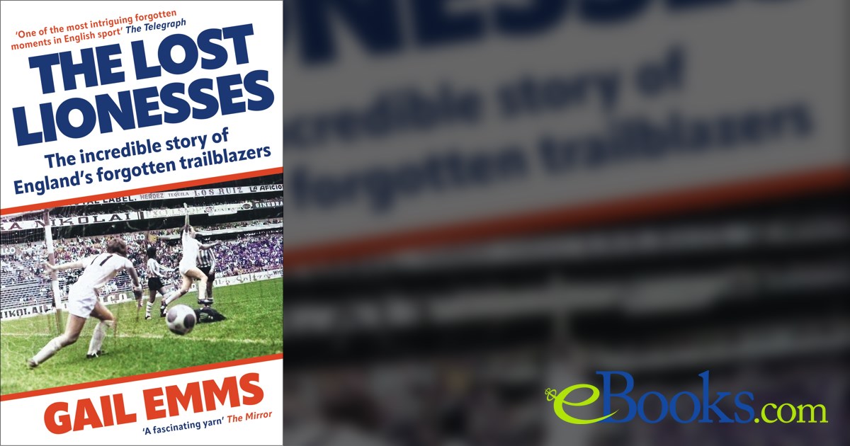 The Lost Lionesses by Gail Emms (ebook)