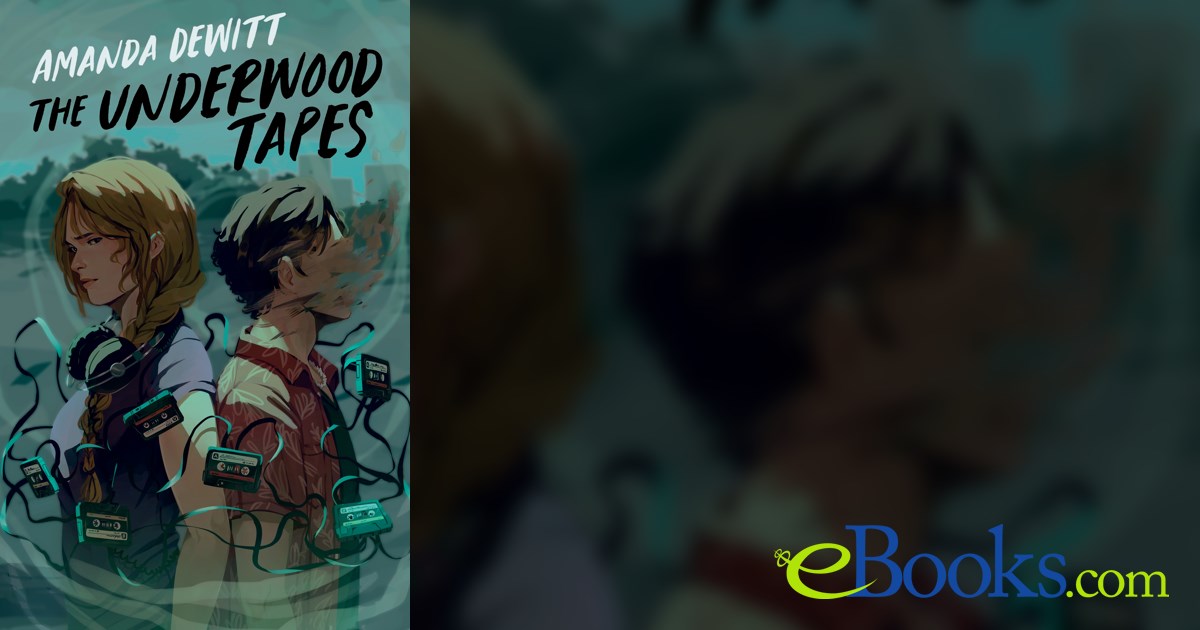 The Underwood Tapes by Amanda DeWitt (ebook)