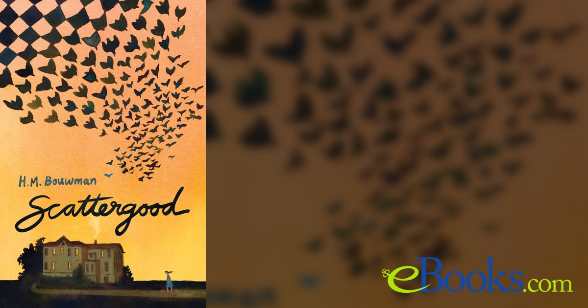 Scattergood by H. M. Bouwman (ebook)