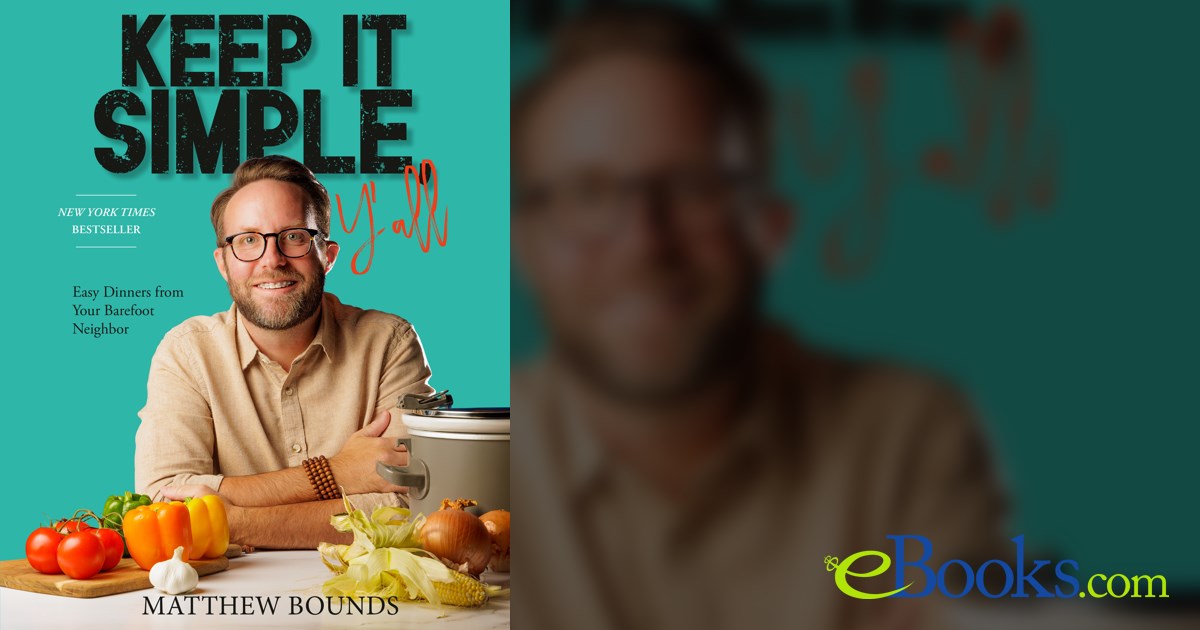 Keep It Simple, Y'all by Matthew Bounds (ebook)