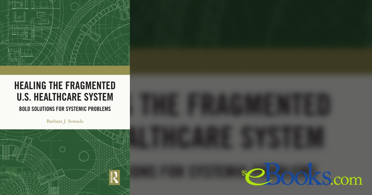 Healing the Fragmented U.S. Healthcare System