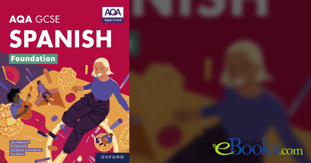 AQA GCSE Spanish Foundation: AQA GCSE Spanish Foundation Student Book ...