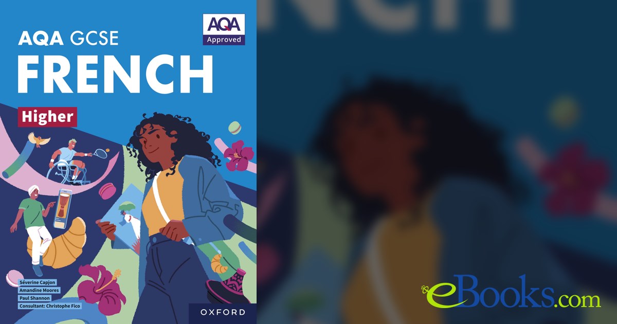 AQA GCSE French Higher: AQA GCSE French Higher Student Book ebook edition