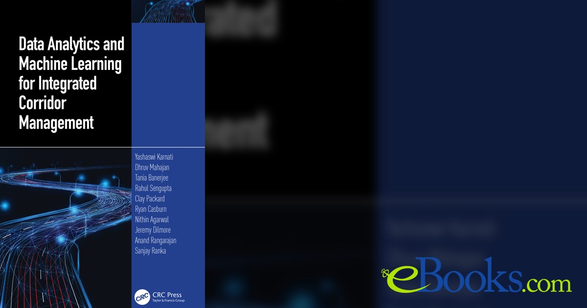 Data Analytics and Machine Learning for Integrated Corridor Management