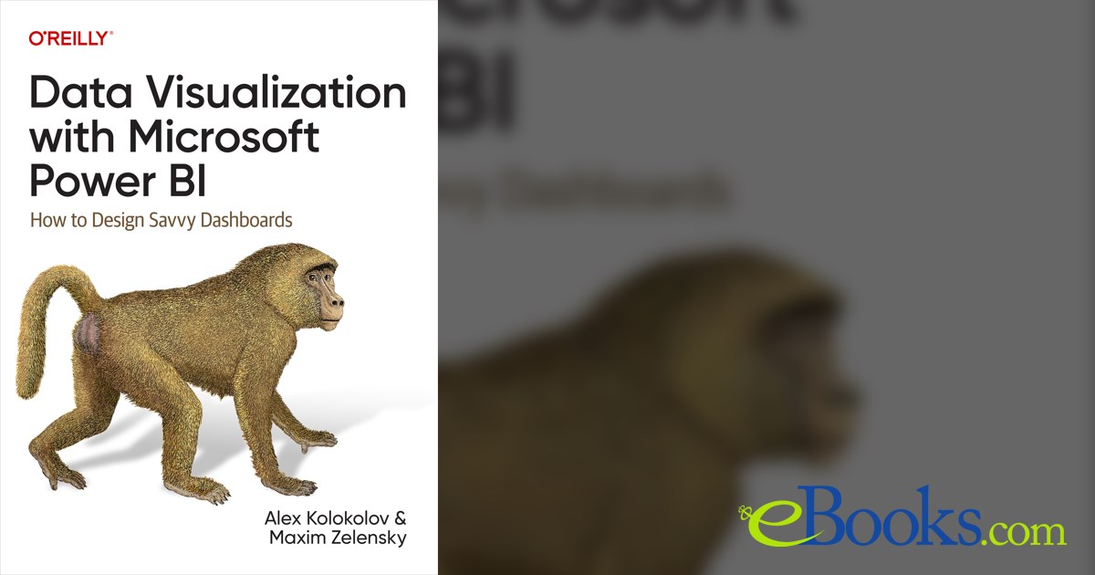 Data Visualization with Microsoft Power BI by Alex Kolokolov (ebook)