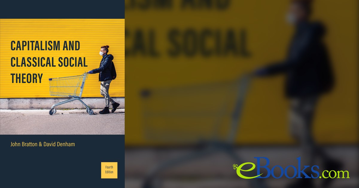 Capitalism and Classical Social Theory (4th ed.)