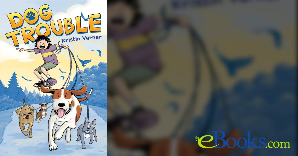 Dog Trouble by Kristin Varner (ebook)