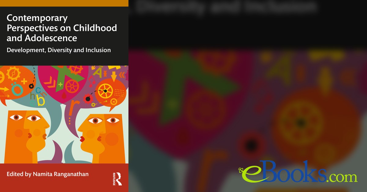 Contemporary Perspectives on Childhood and Adolescence