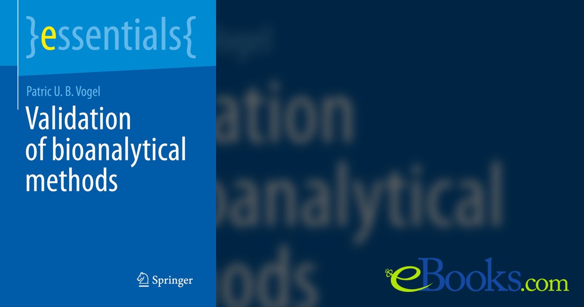 Validation of Bioanalytical Methods by Patric U. B. Vogel (ebook)