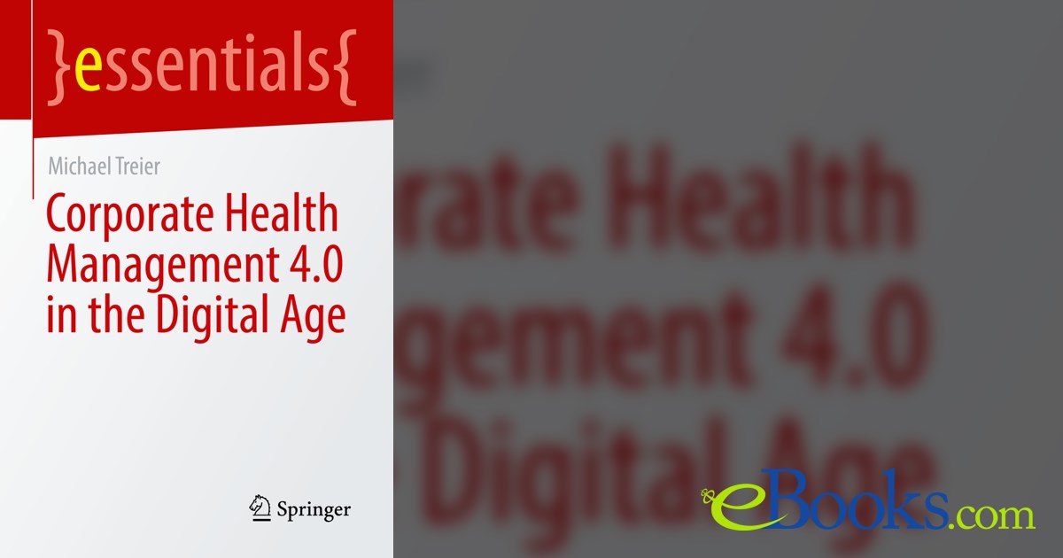 Corporate Health Management 4.0 in the Digital Age