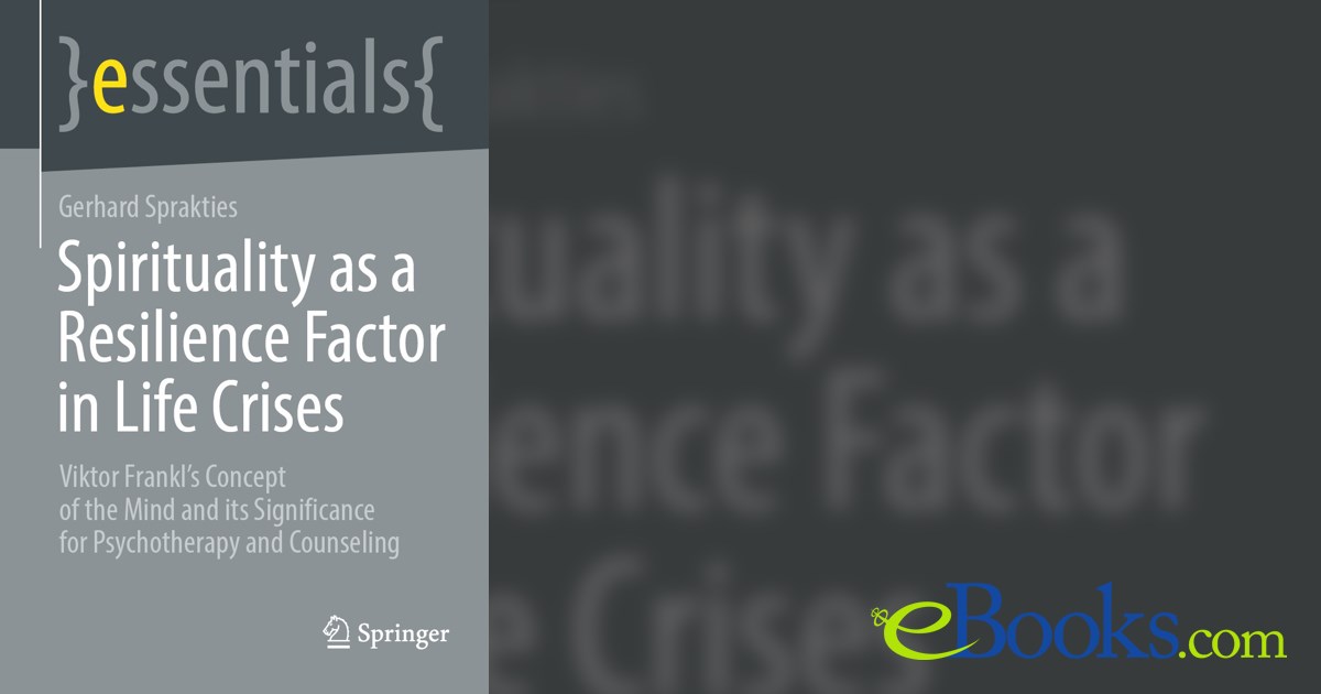 Spirituality as a Resilience Factor in Life Crises