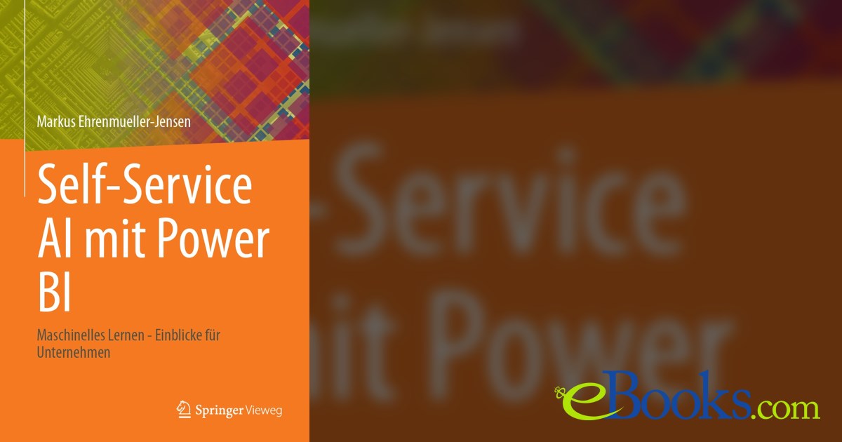Self-Service AI mit Power BI by Markus Ehrenmueller-Jensen (ebook)
