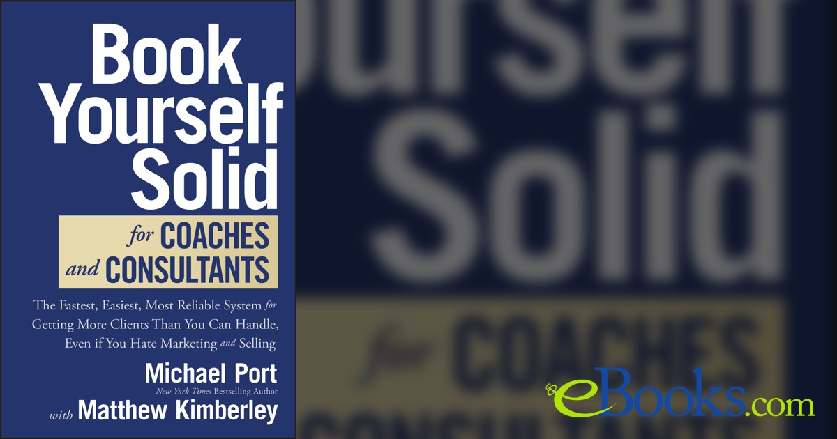 Book Yourself Solid for Coaches and Consultants