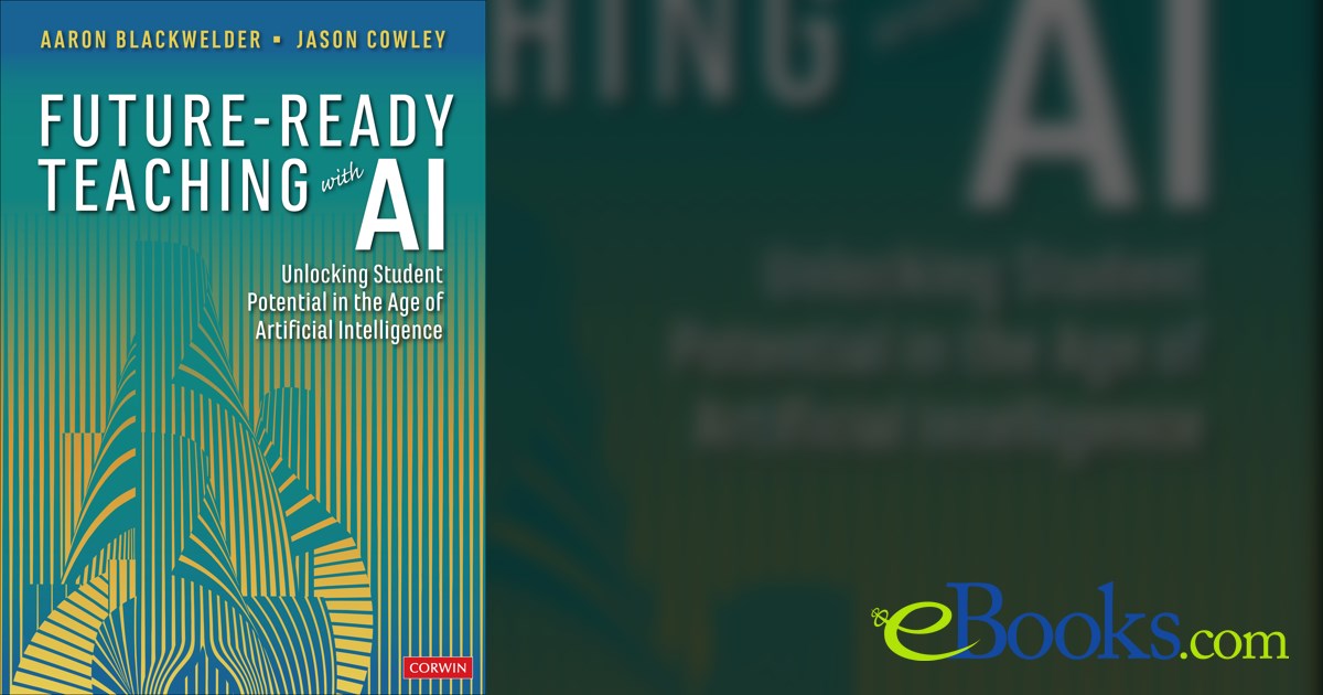 Future-Ready Teaching With AI by Aaron Blackwelder (ebook)