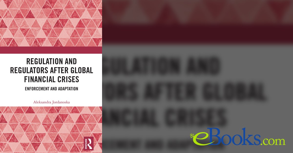 Regulation and Regulators after Global Financial Crises