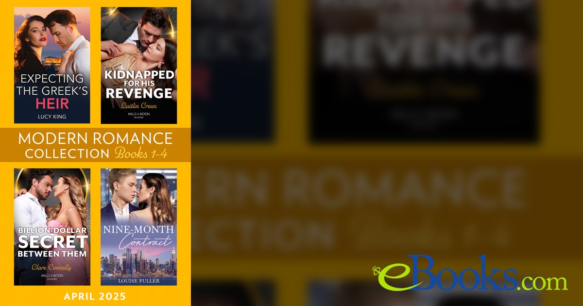 Modern Romance April 2025 Books 1-4: Expecting the Greek's Heir (Heirs to a Greek Empire ...