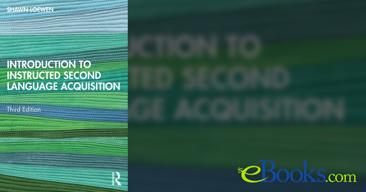 Introduction to Instructed Second Language Acquisition