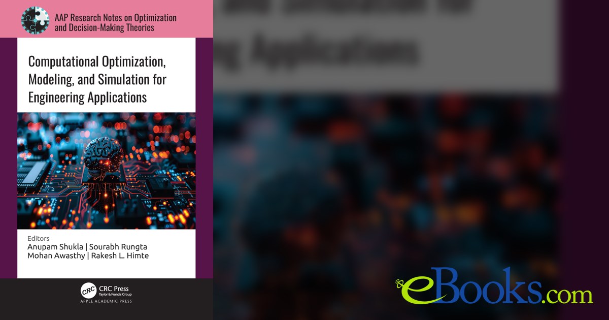 Computational Optimization, Modeling, and Simulation for Engineering Applications