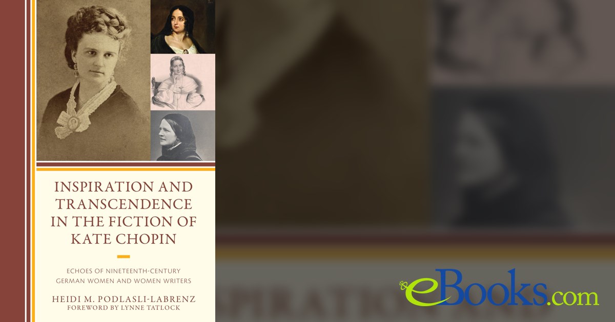 Inspiration and Transcendence in the Fiction of Kate Chopin
