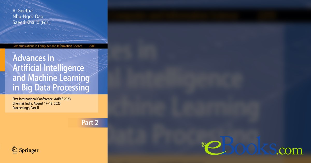 Advances in Artificial Intelligence and Machine Learning in Big Data Processing