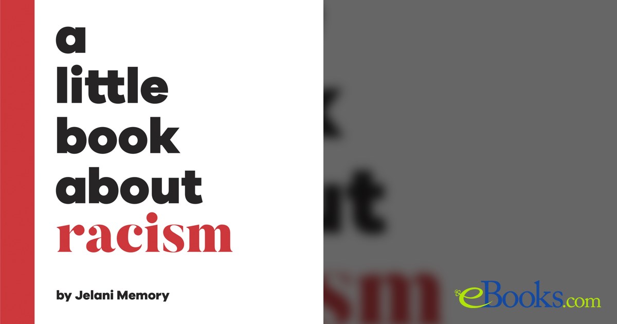 A Little Book About Racism by Jelani Memory (ebook)