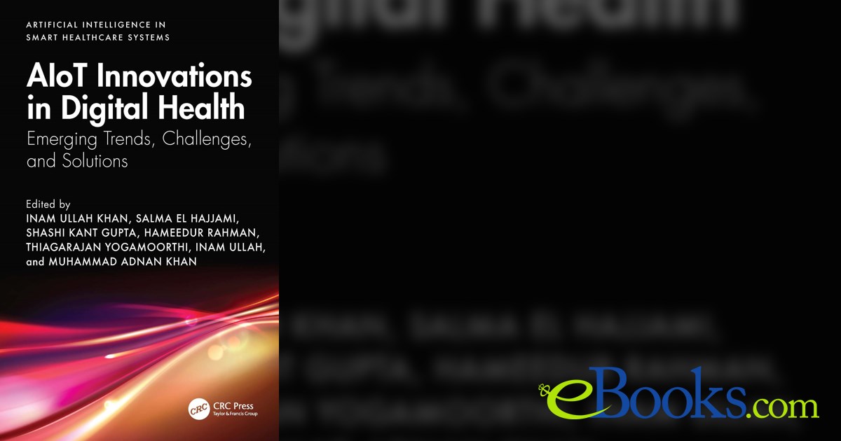 AIoT Innovations in Digital Health by Inam Ullah Khan (ebook)