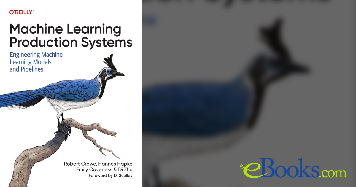 Machine Learning Production Systems by Robert Crowe (ebook)