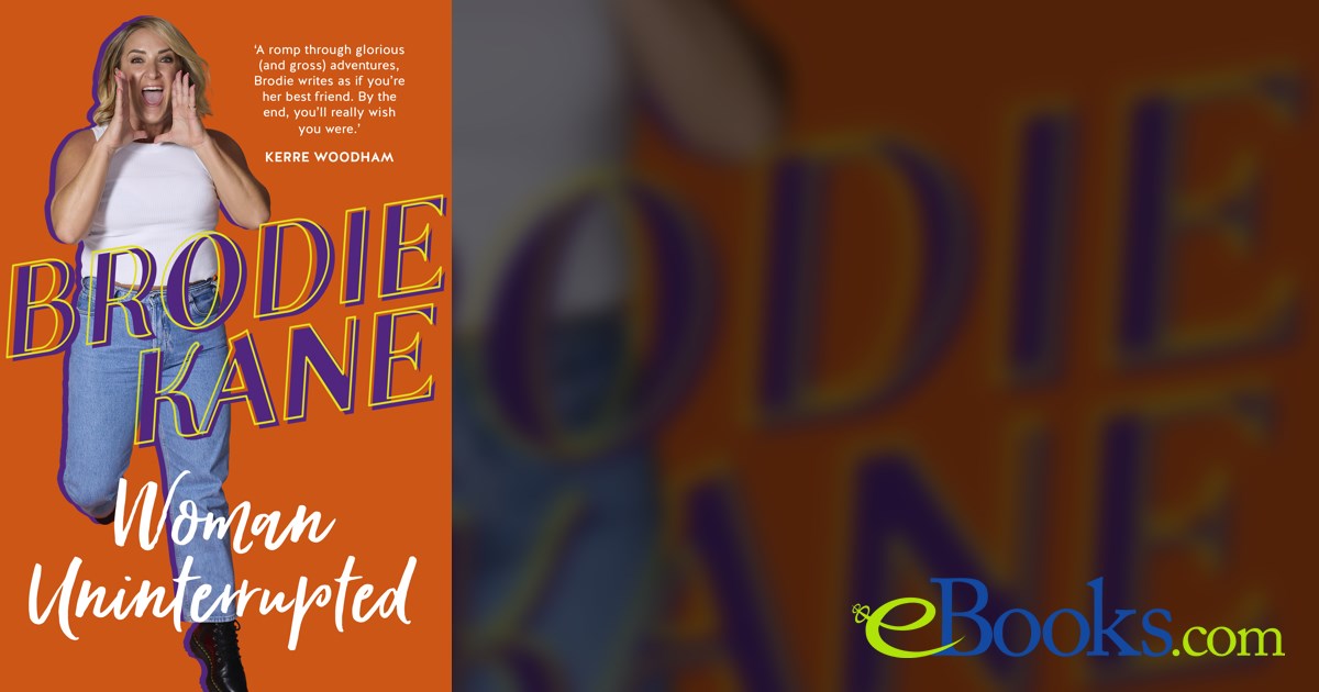 Woman Uninterrupted by Brodie Kane (ebook)