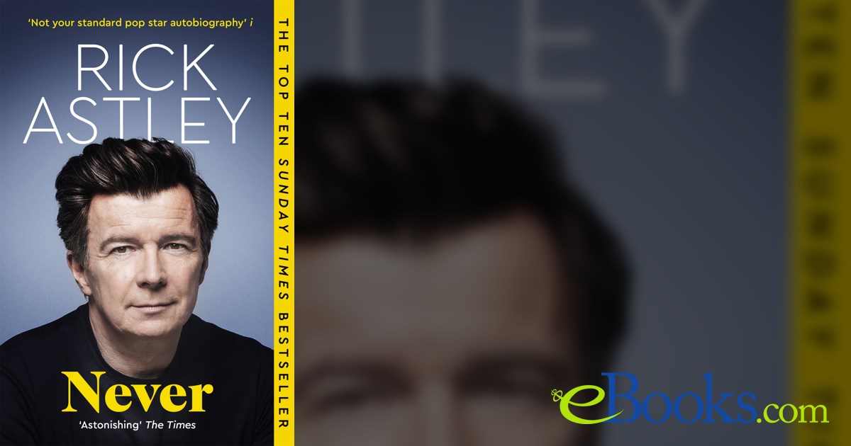 Never by Rick Astley (ebook)
