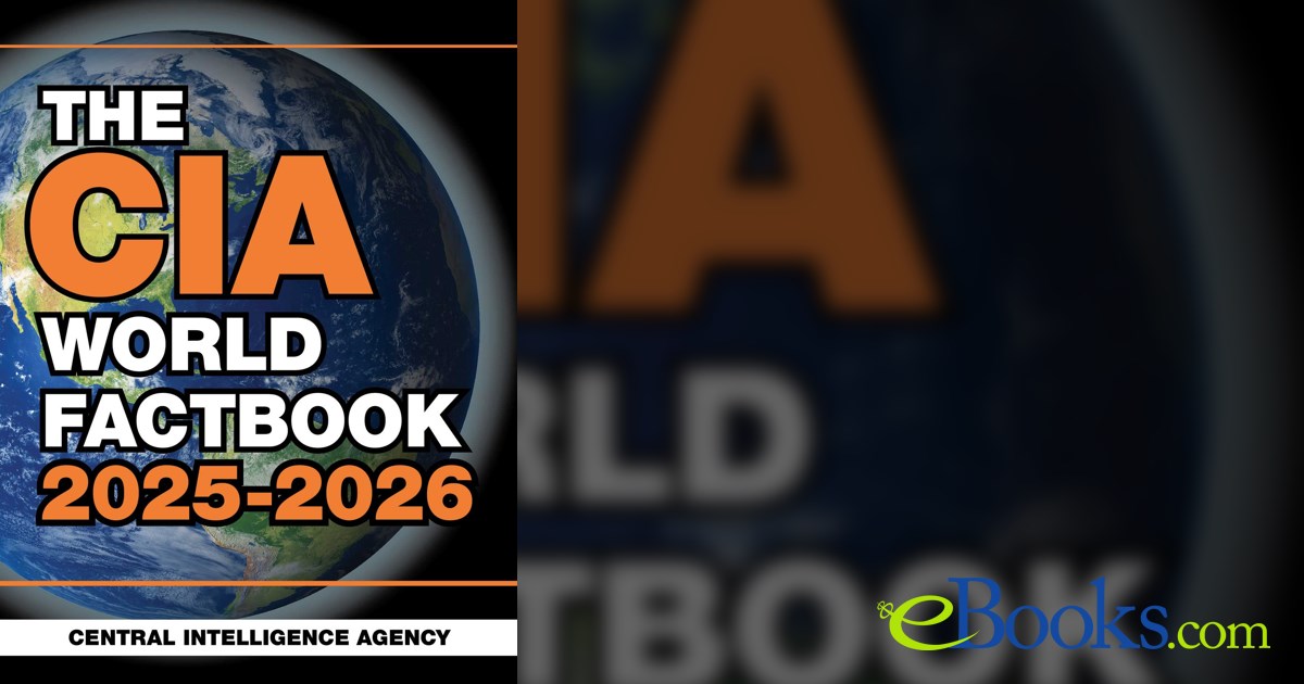 The CIA World Factbook 2025-2026