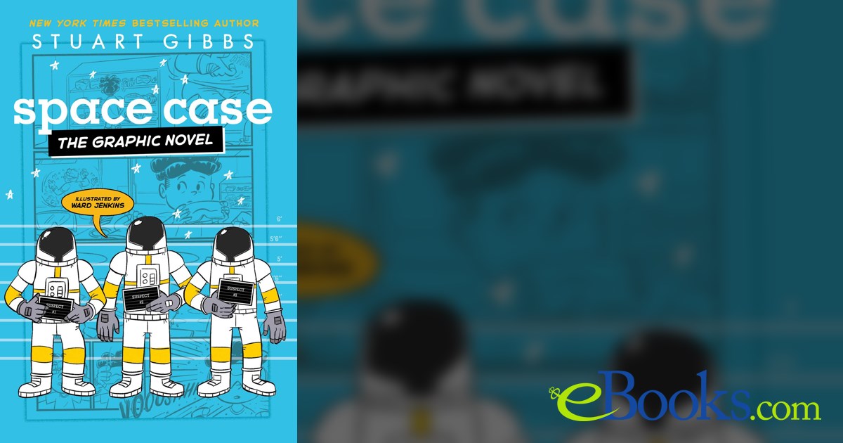 Space Case the Graphic Novel by Stuart Gibbs (ebook)