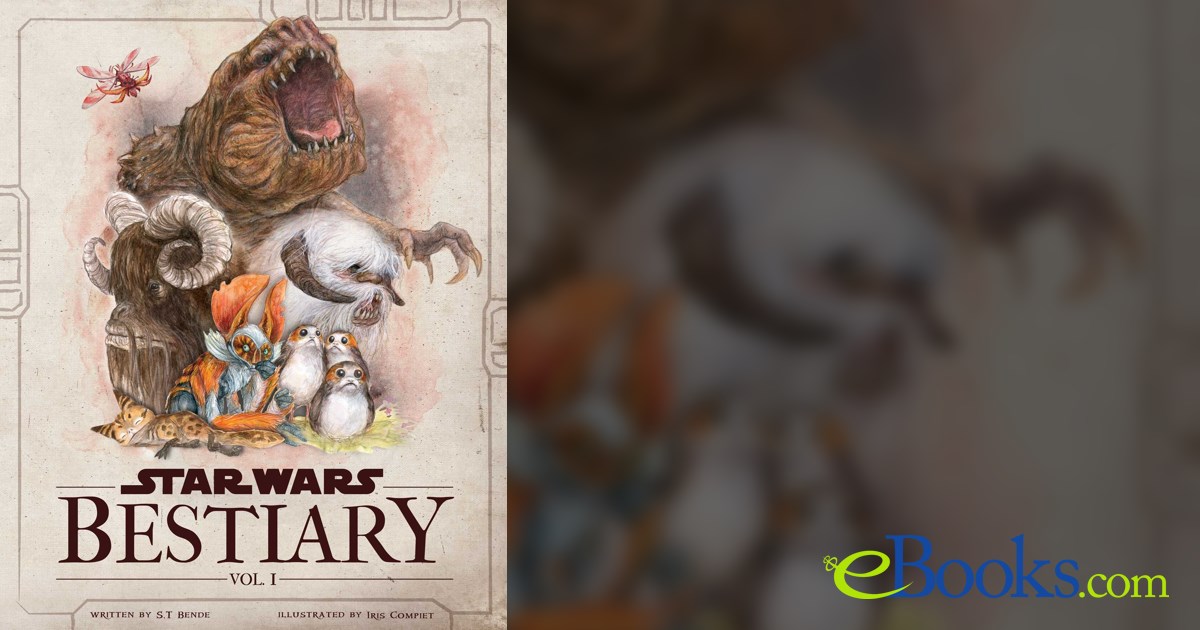 Star Wars Bestiary, Vol. 1 by S.T. Bende (ebook)