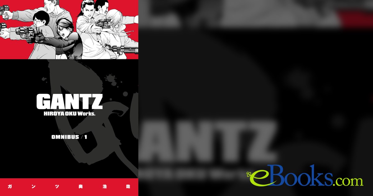 Gantz Omnibus Volume 1 by Hiroya Oku (ebook)