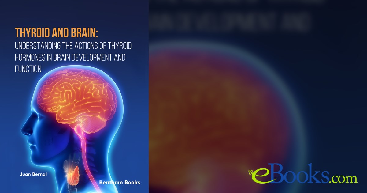 Thyroid and Brain Understanding the Actions of Thyroid Hormones in ...