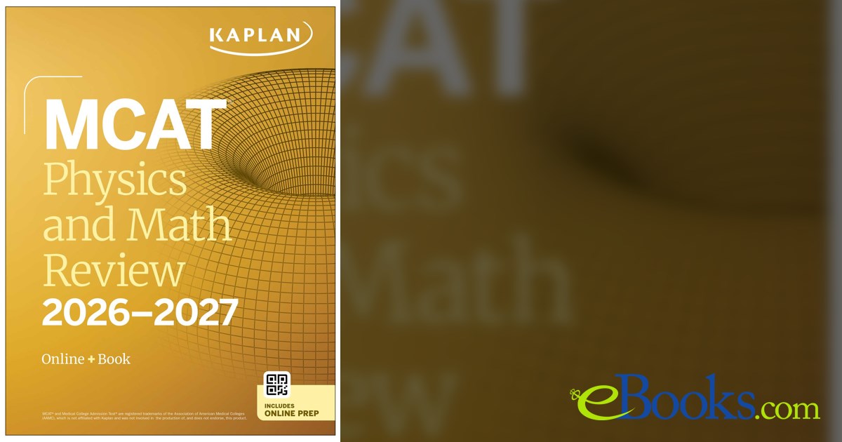 MCAT Physics and Math Review 2026-2027 by Kaplan Test Prep (ebook)