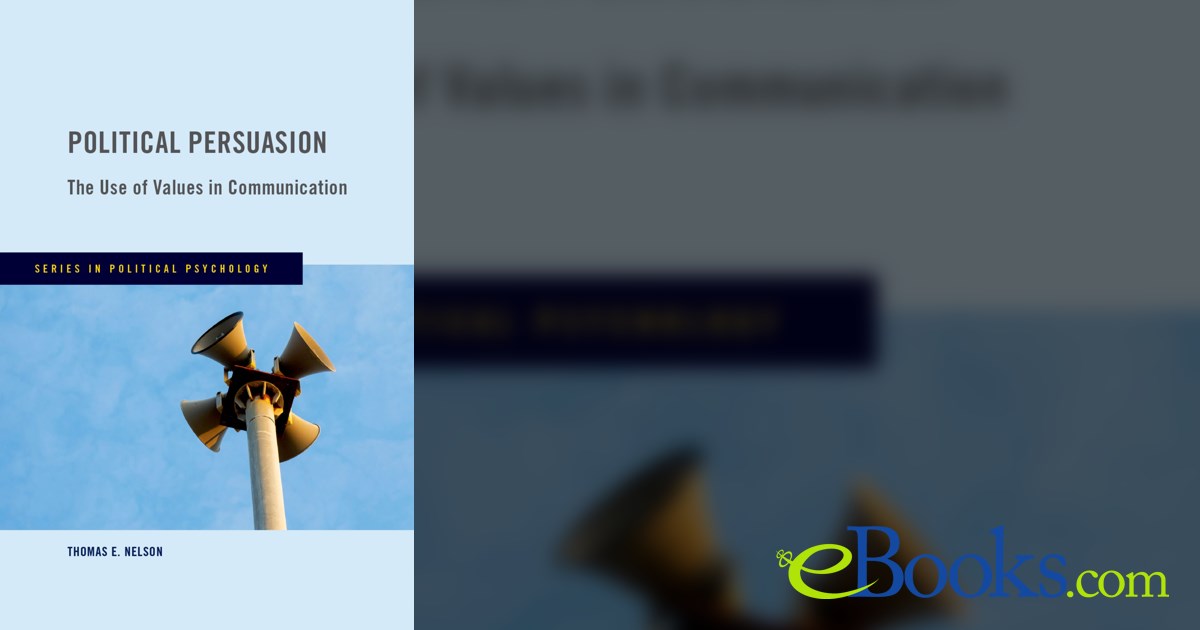 Political Persuasion by Thomas E. Nelson (ebook)