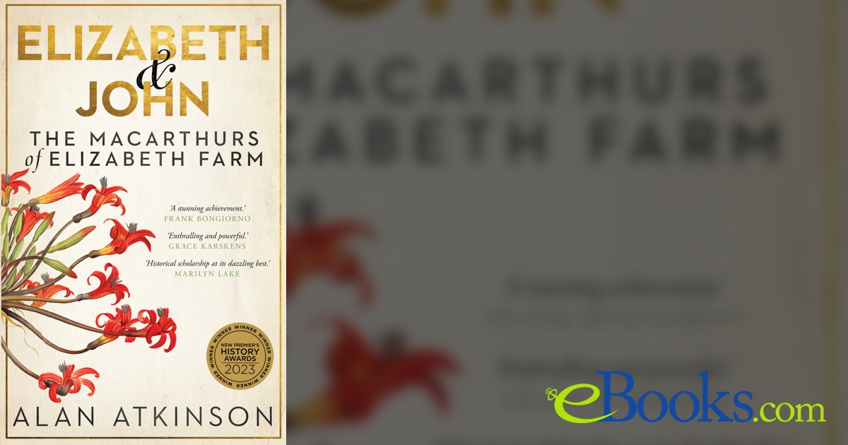 Elizabeth & John, new ed. by Alan Atkinson (ebook)