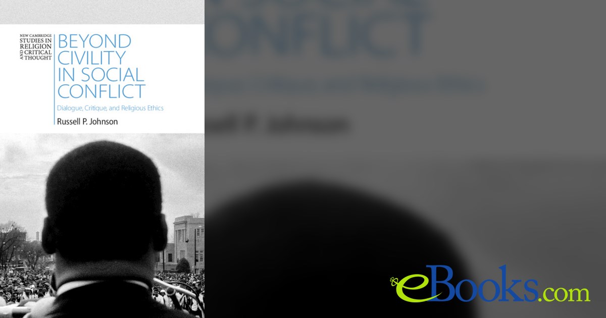 Beyond Civility in Social Conflict by Russell P. Johnson (ebook)