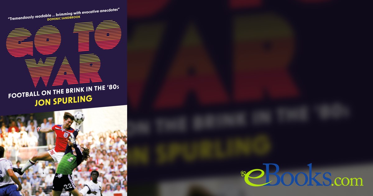 Go to War by Jon Spurling (ebook)